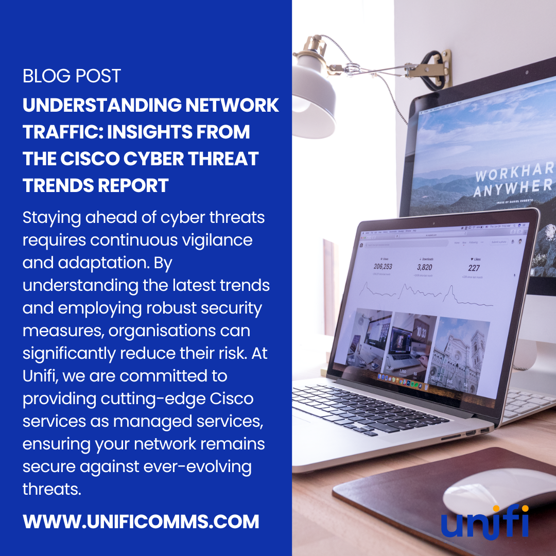 Insights from the Cisco Cyber Threat Trends Report| Unifi